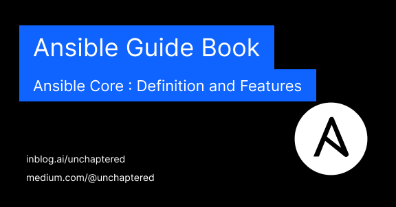 What is the Ansible Core? - Unchaptered