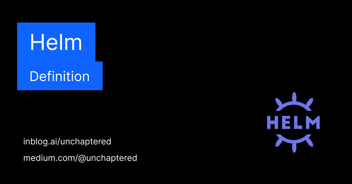 What is the Helm? - Unchaptered