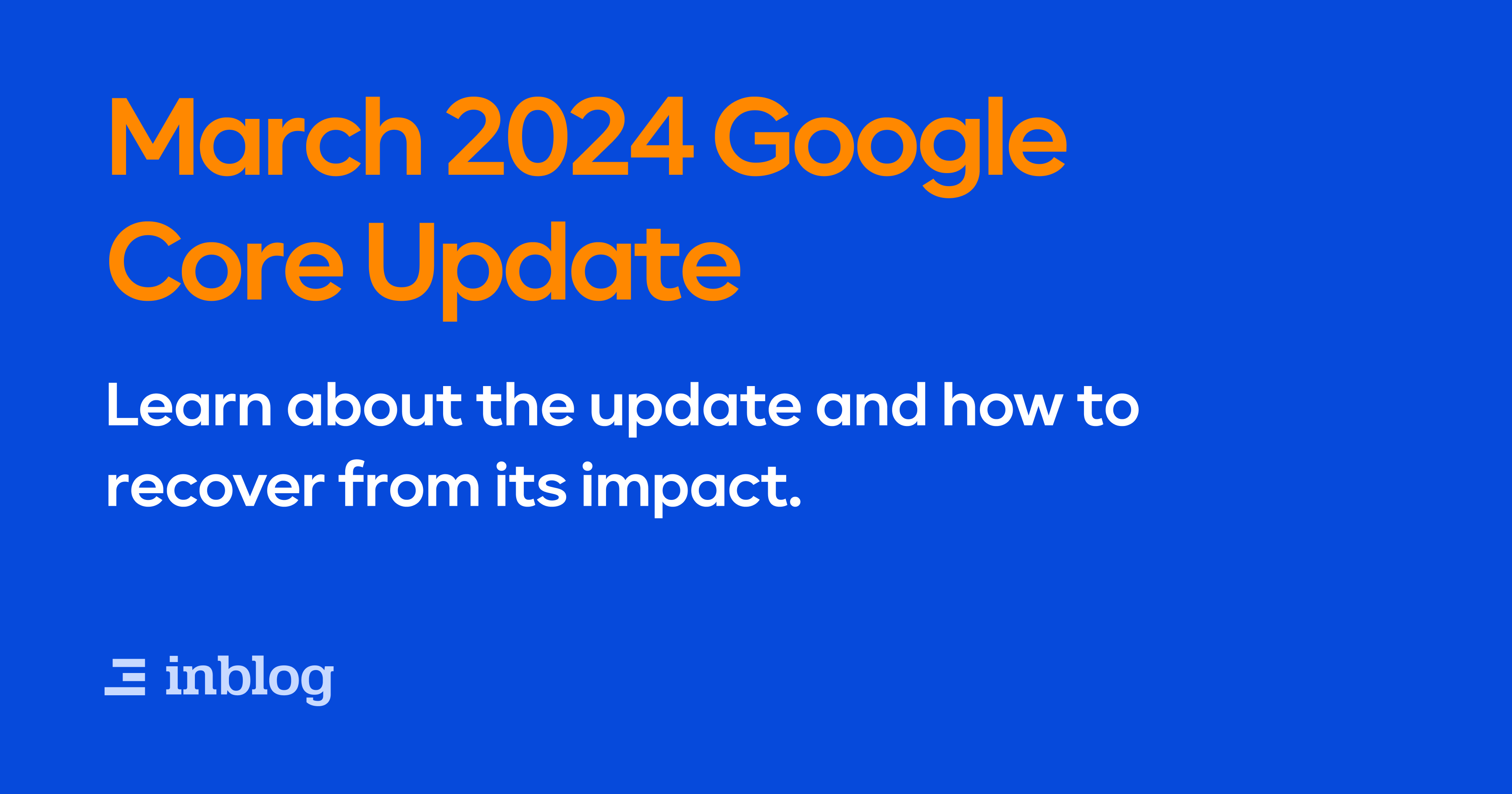 March 2024 Google Core Update - inblog's blog