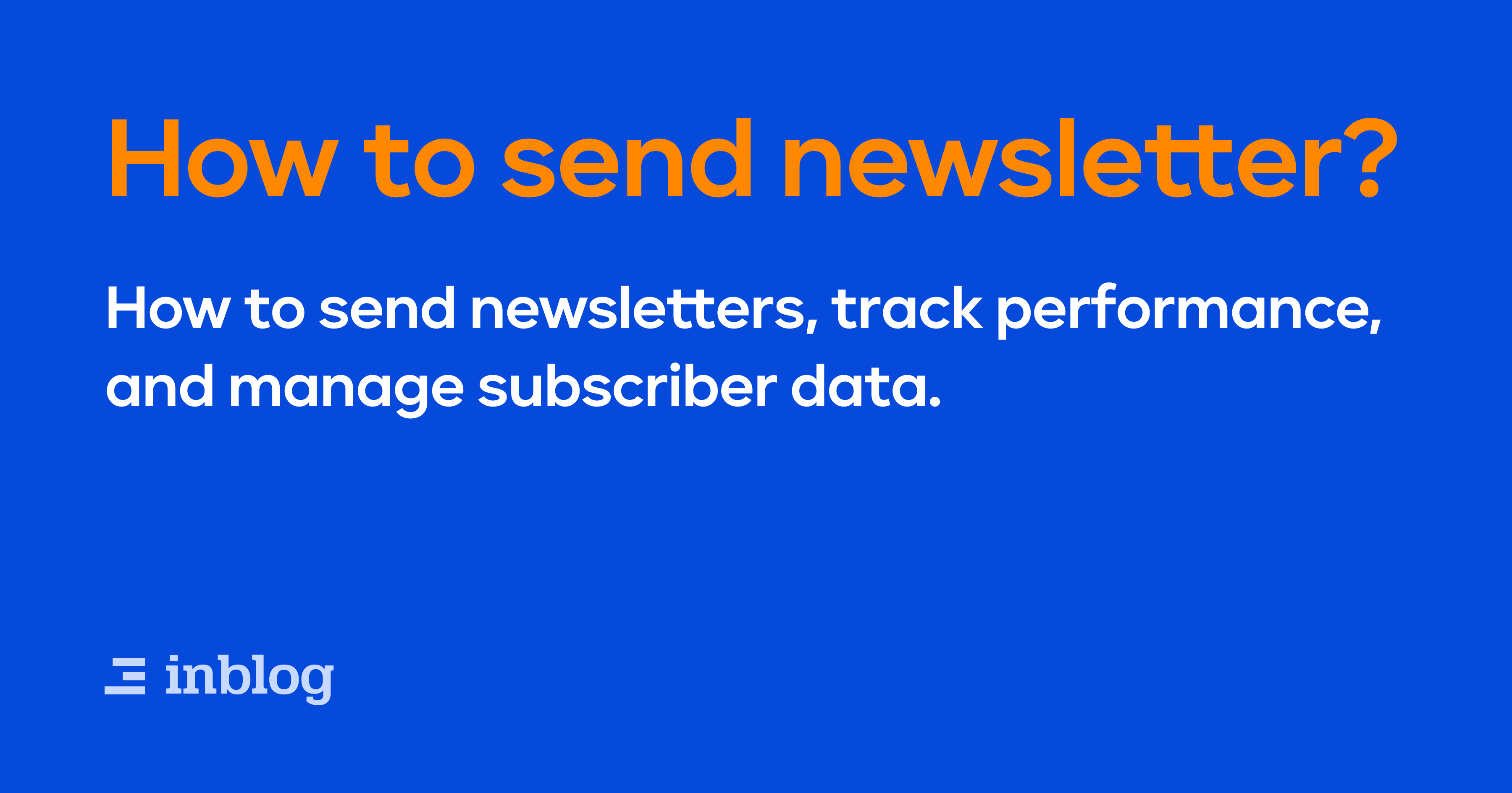How to send newsletter? - inblog's blog