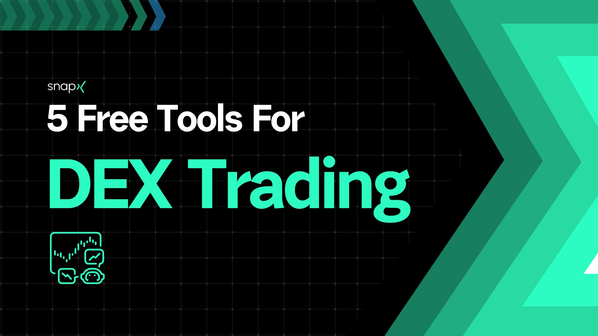 5 Top Free Tools for DEX Trading - SnapX Blog