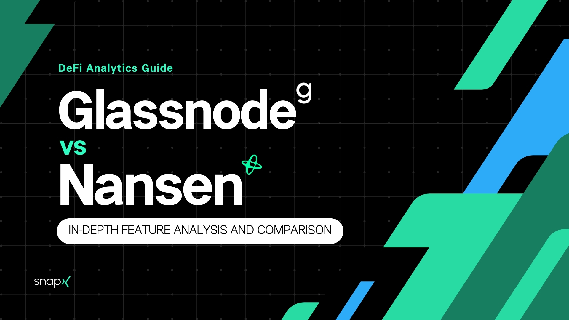 Comparing Glassnode vs. Nansen: In-Depth Feature Analysis - SnapX Blog