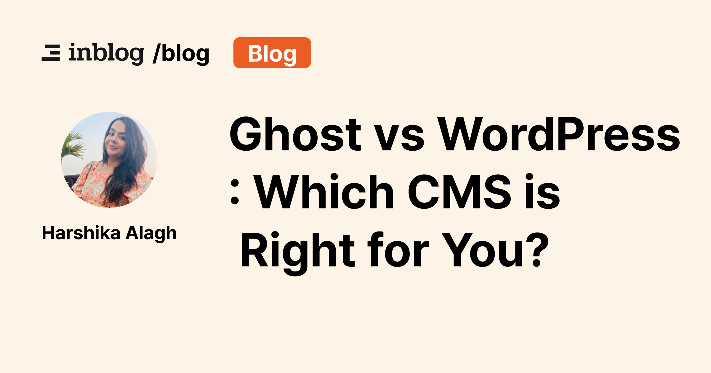 Ghost vs WordPress: Which CMS is Right for You? - inblog's blog