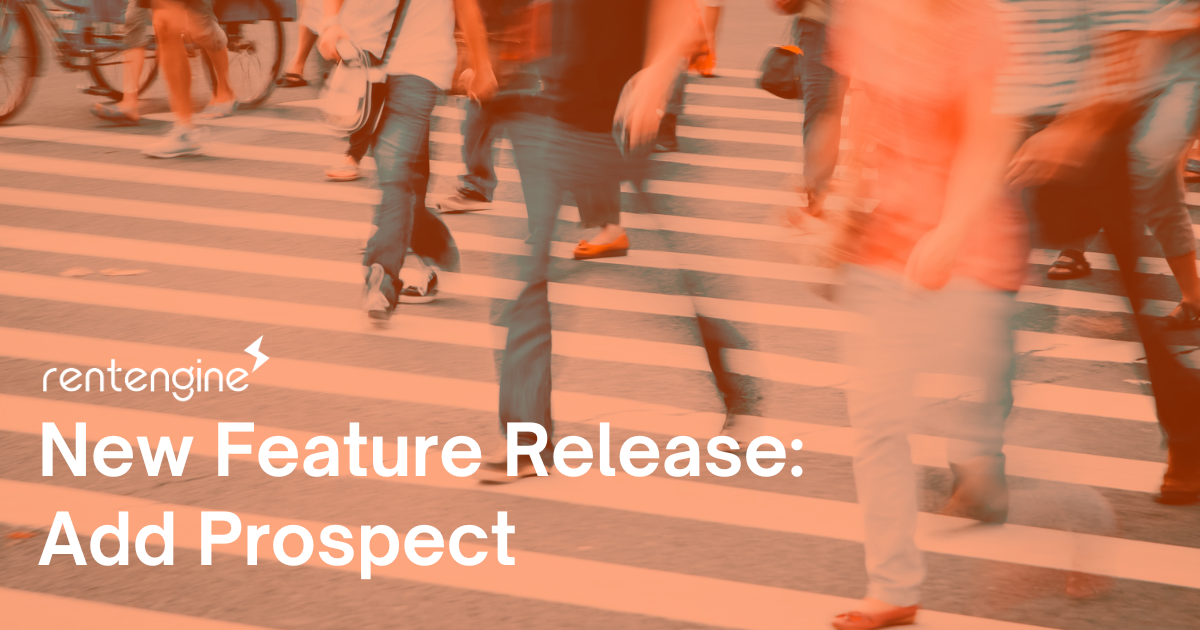 New Feature Release: Add Prospect - RentEngine