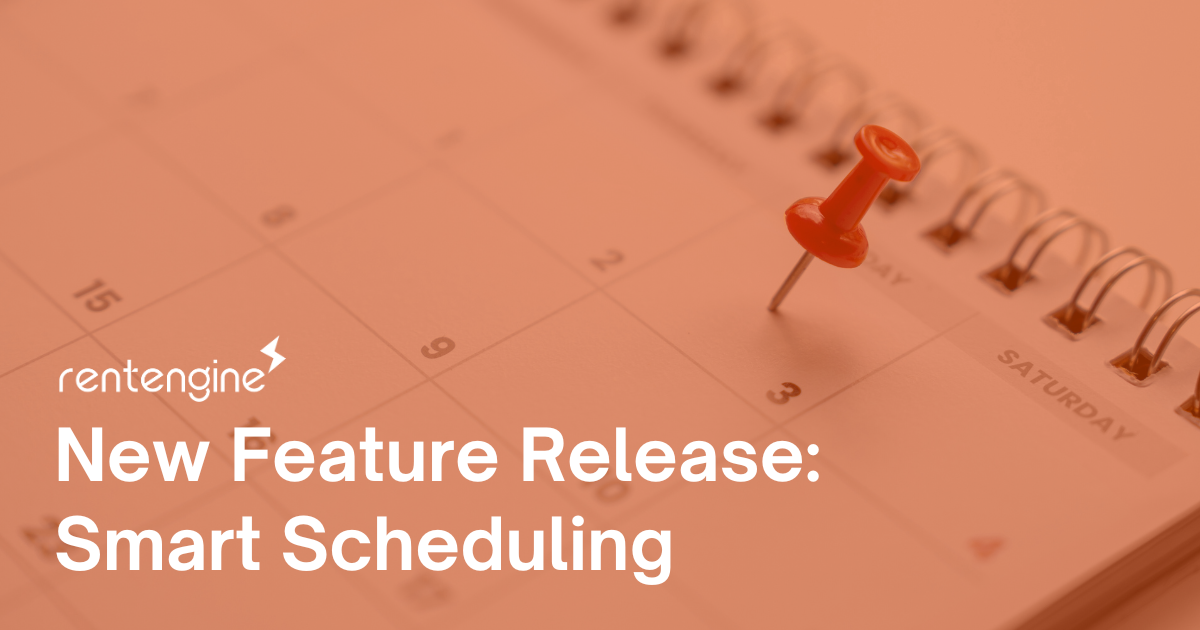 New Feature Release: Smart Scheduling - RentEngine