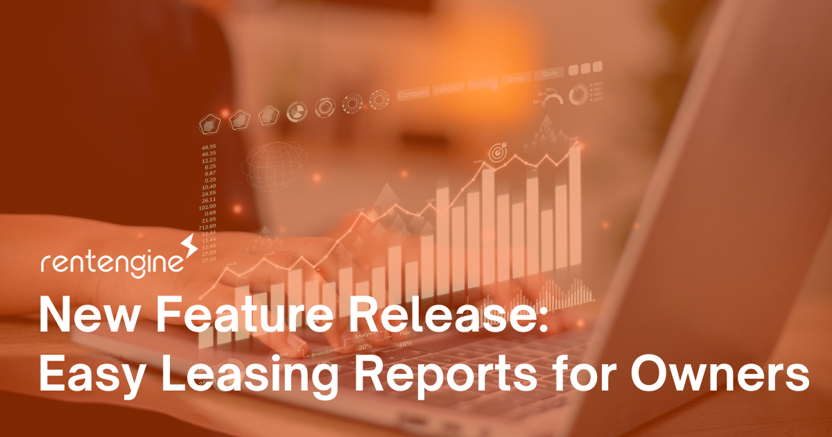 New Feature Release: Easy Leasing Reports for Owners - RentEngine