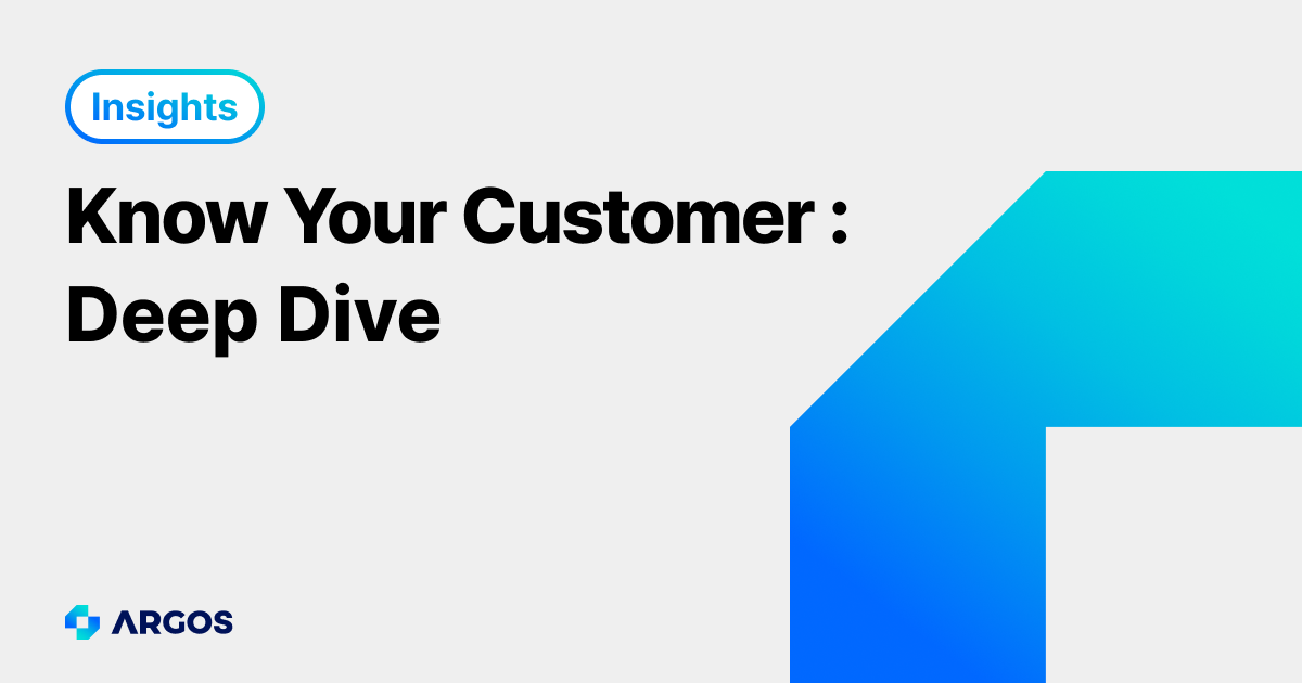 Know Your Customer - Deep Dive - ARGOS Identity