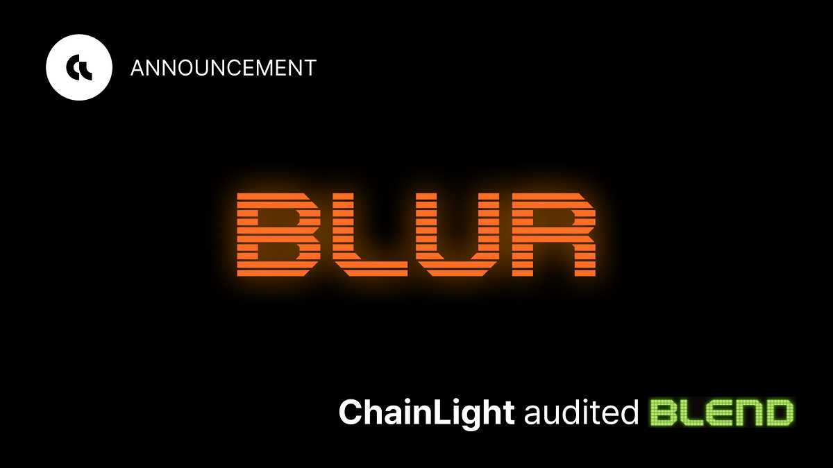 ChainLight, Blur의 NFT 대출 서비스 Blend 감사 완료 - Theori 블로그