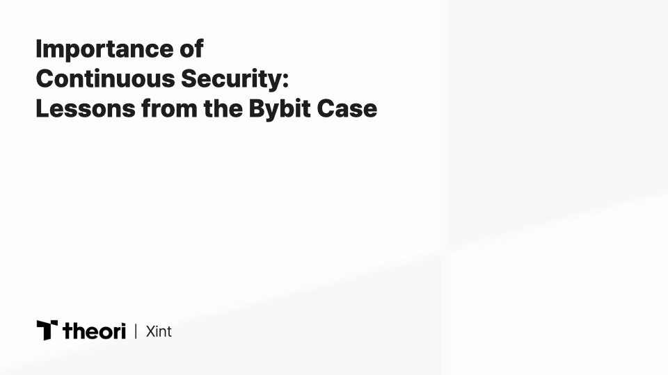 Importance of Continuous Security: Lessons from the Bybit Case - Theori ...