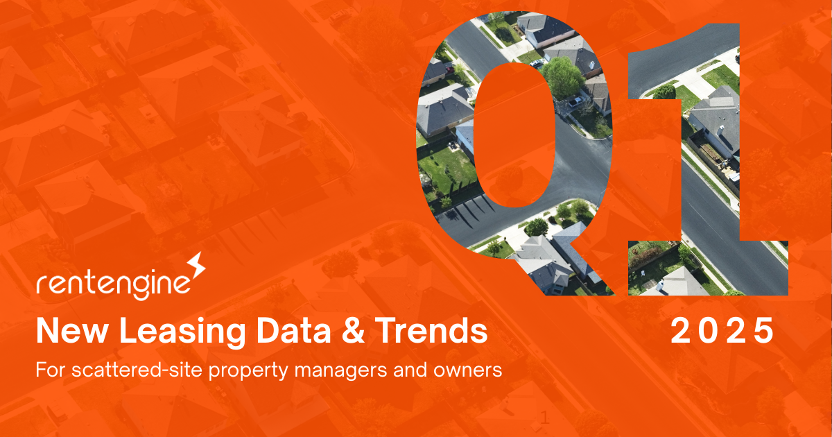 Introducing the Q1 2025 Leasing Report - RentEngine
