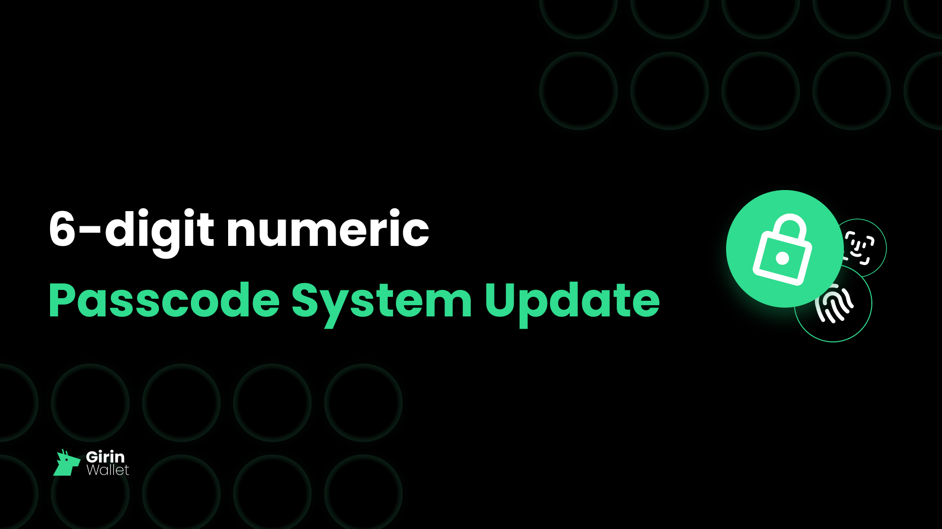 6-digit numeric Passcode System Update - Girin Wallet Official Blog