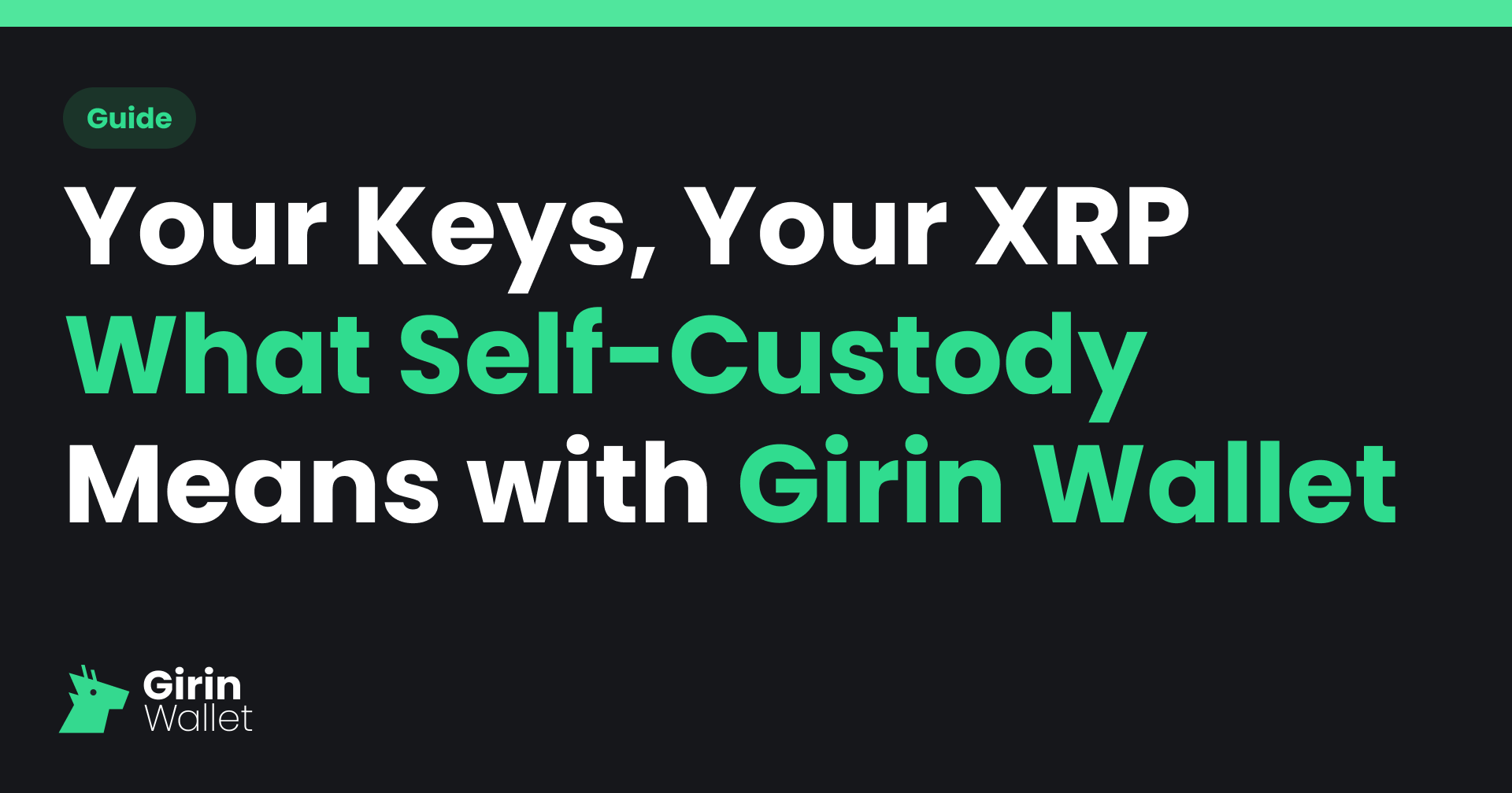 Your Keys, Your $XRP: 기린월렛에서 셀프 커스터디란? - Girin Wallet 공식 한국어 블로그