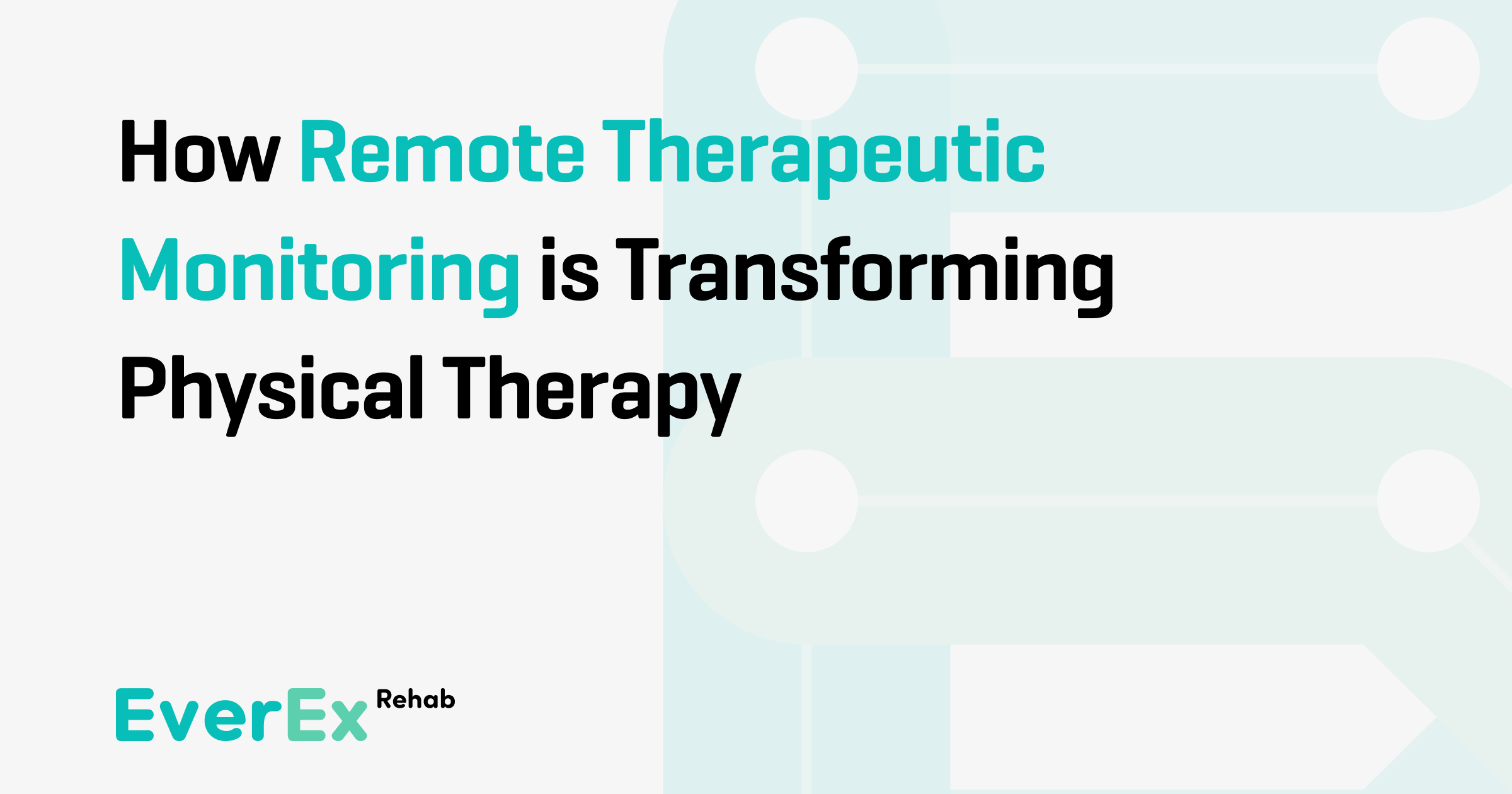 How Remote Therapeutic Monitoring is Transforming Physical Therapy ...