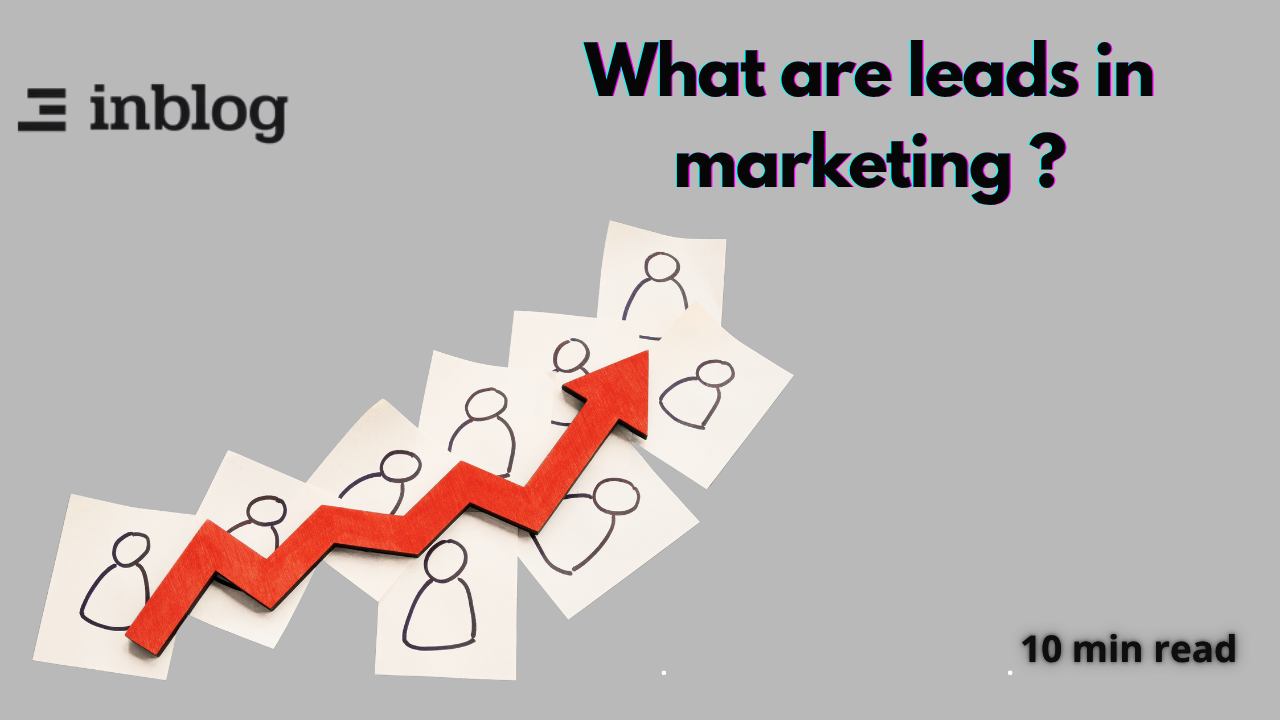 What are leads in marketing ? Types, strategies, and best practices ...