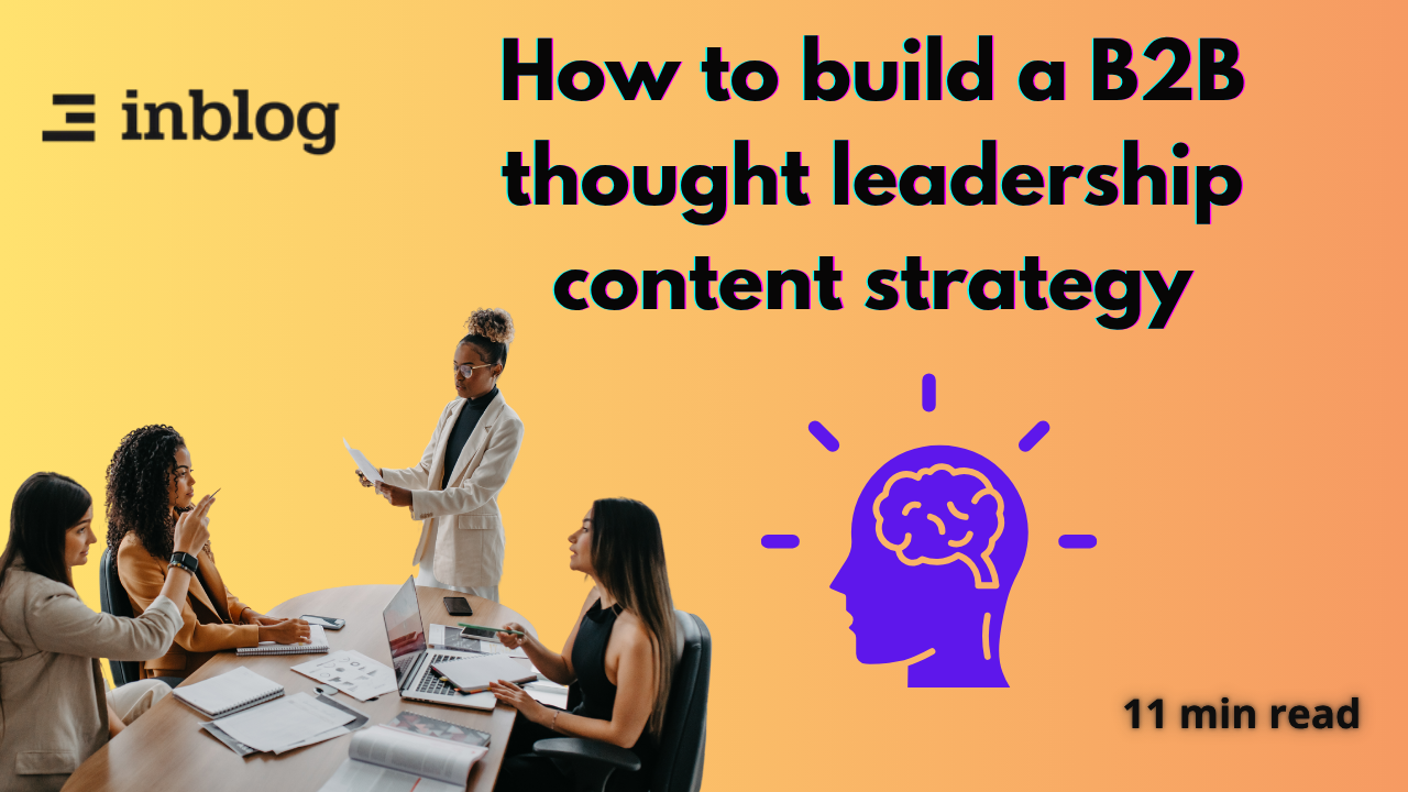 How to build a B2B Thought Leadership Content Strategy (with real ...