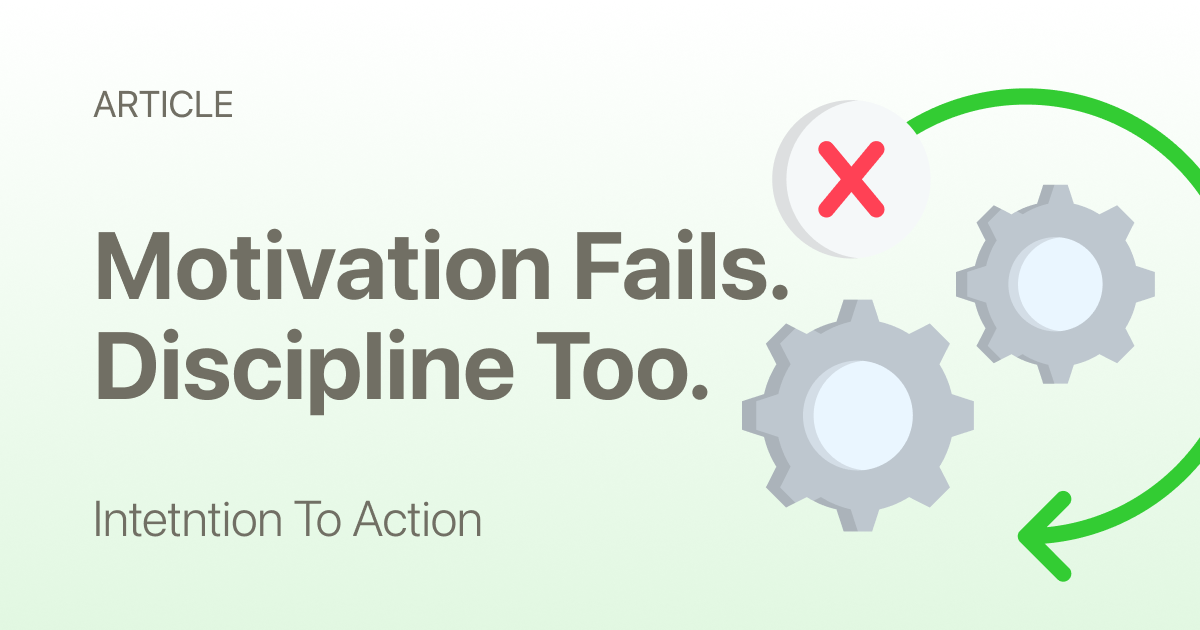 Motivation Is Not Enough (Why Discipline Fails Too) - Routine & Habit ...