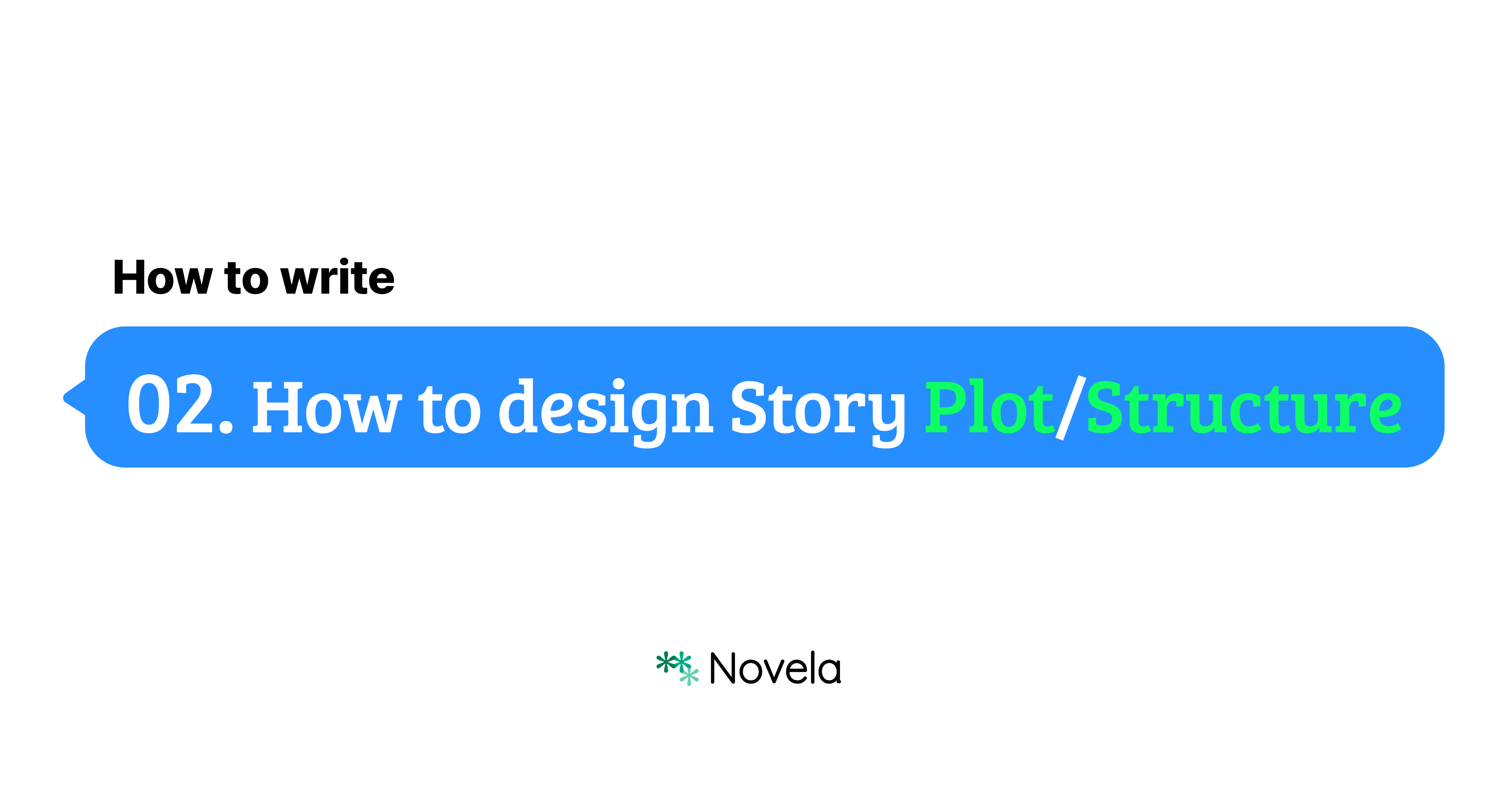 02. How to design Story Plot/Structure - Novela Studio Blog