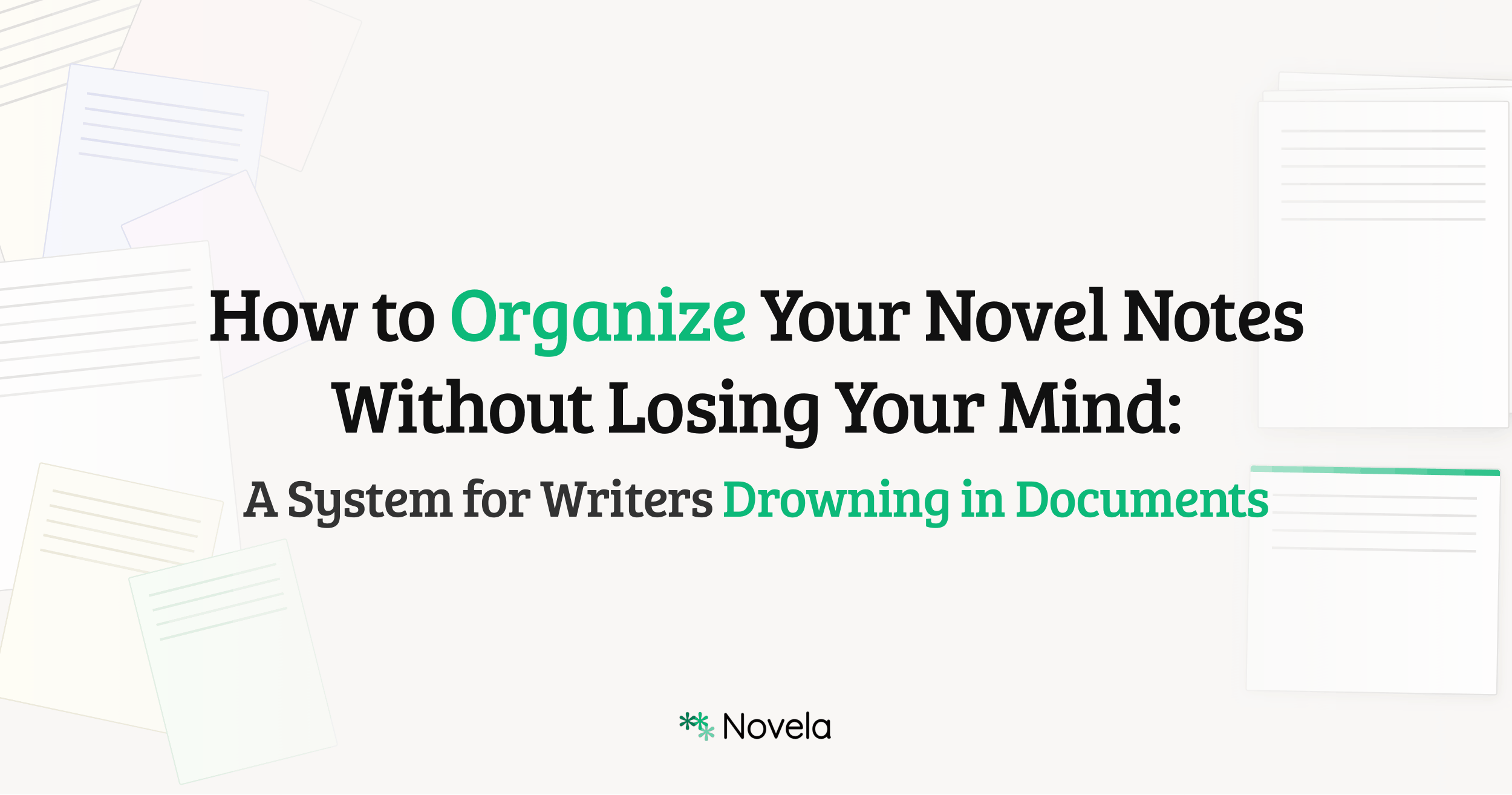 How to Organize Your Novel Notes Without Losing Your Mind: A System for ...